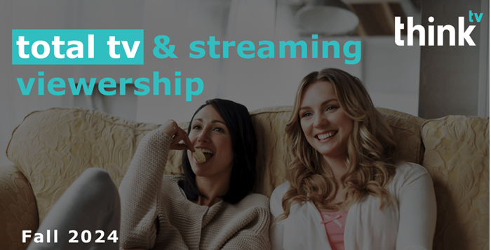 Total TV & Streaming Viewership: Fall 2024 ThinkTV Report | Association ...