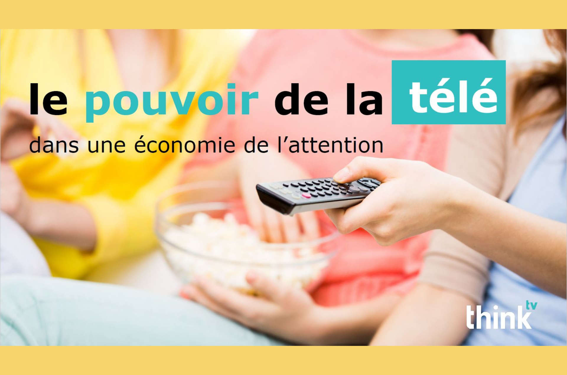 Rapport - Le pouvoir de la télé - Association canadienne des annonceurs