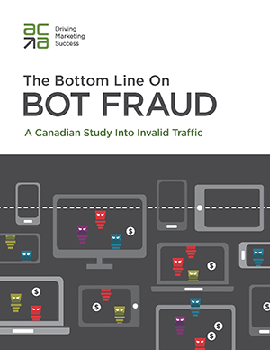 The Bottom Line On Bot Fraud | Association of Canadian Advertisers